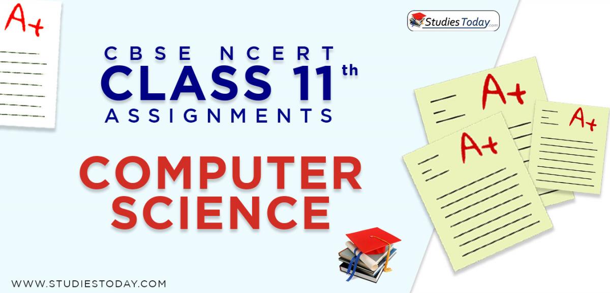 Assignments for Class 11 Computer Science PDF Download Assignments for Class 11 Computer Science PDF Download